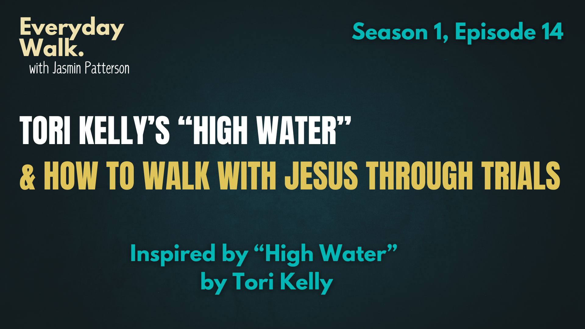 Tori Kelly’s “High Water” & How To Walk With Jesus Through Trials (S1 ...